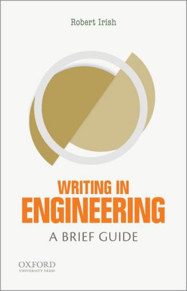 WRITING IN ENGINEERING: A BRIEF GUIDE **OUT OF PRINT - AVAILABLE IN ...